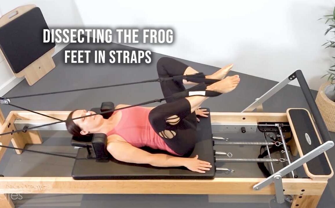 Dissecting The Frog On Pilates Reformer | Align-Pilates